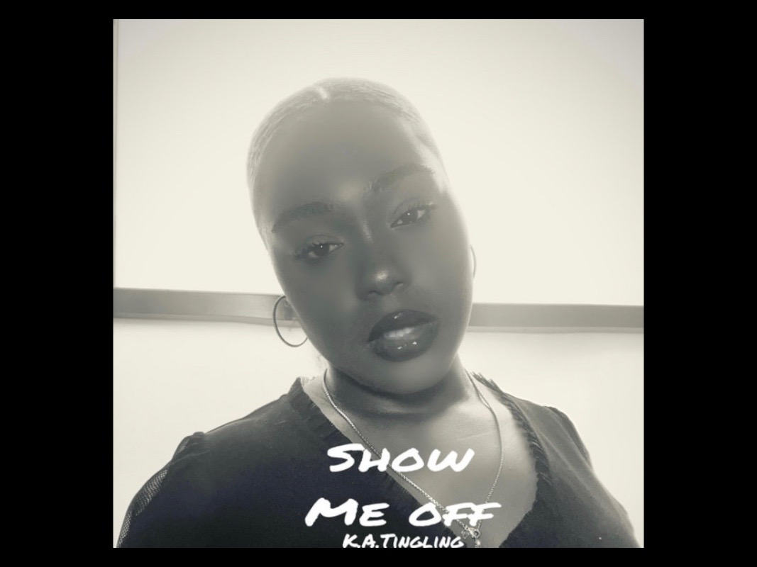 Exploring Singer/Rapper K.A. Tingling’s New Release “Show Me Off” – Rap ...